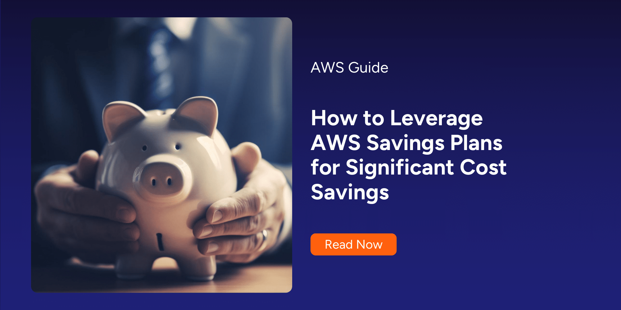 How to Leverage AWS Savings Plans for Cost Savings How to Leverage AWS Savings Plans for Cost Savings