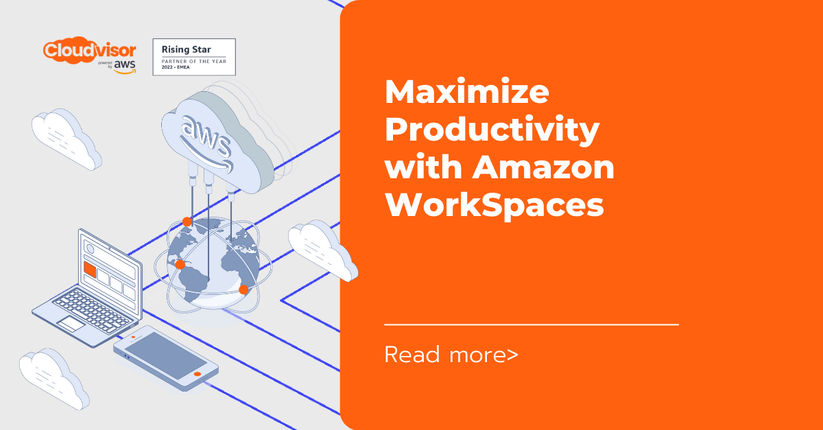 Maximize Productivity With Amazon Workspaces Cloudvisor