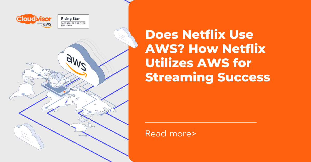 Does Netflix Use AWS? Utilising AWS for Streaming Success
