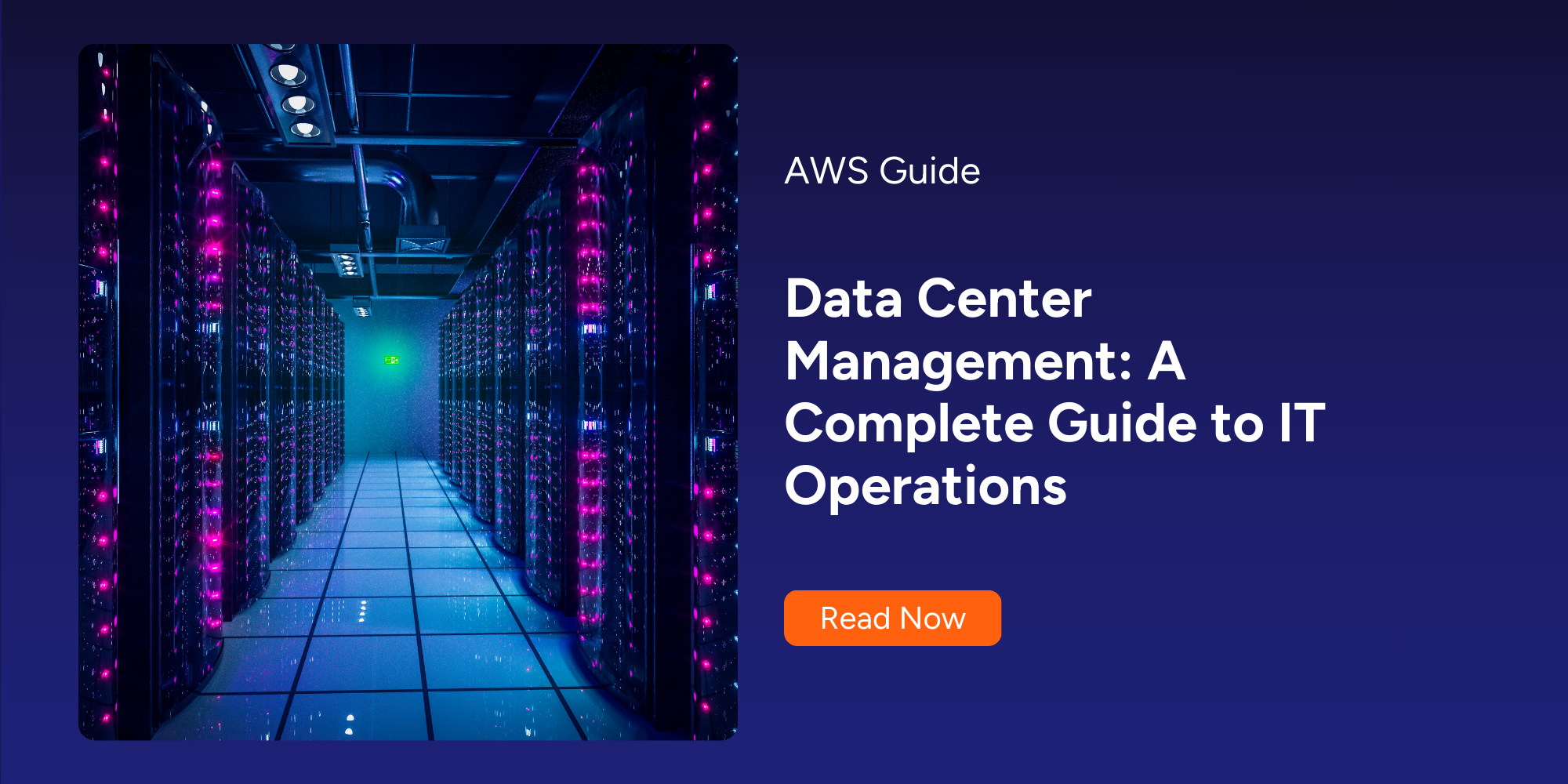 Data Center Management A Guide To It Operations Cloudvisor 